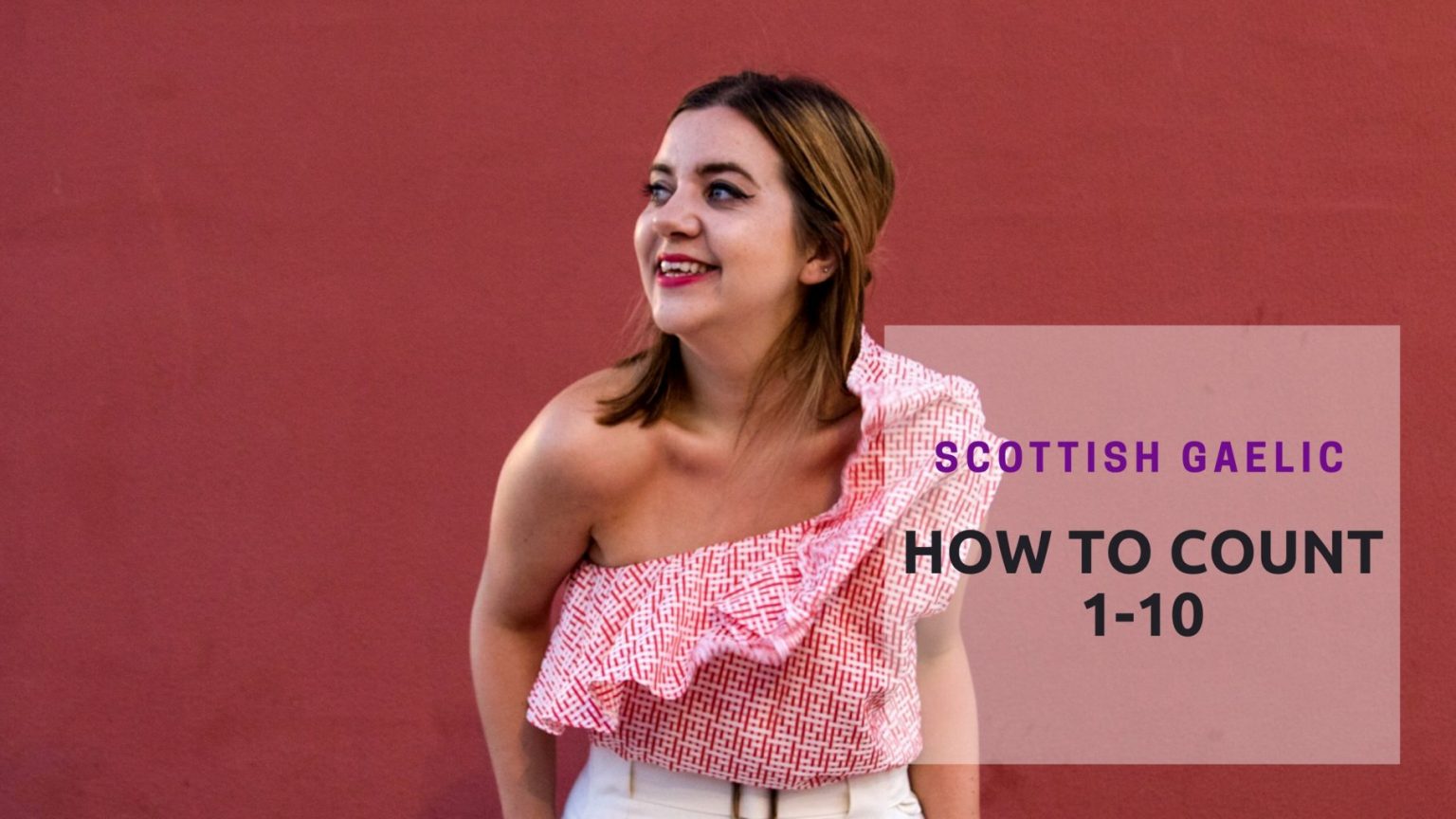 Scottish Gaelic Counting from 1 to 10 with phonetics